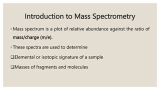 Mass Spectrometry (MS).pptxnpharmaceutıcal analysıs | PPT