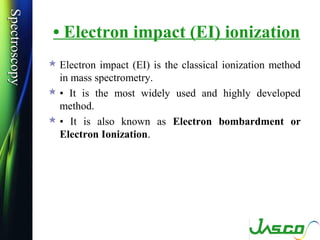 Mass spectroscopy, Ionization techniques and types of mass analyzers | PPT