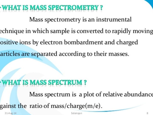 Mass spectroscopy, Ionization techniques and types of mass analyzers | PPT