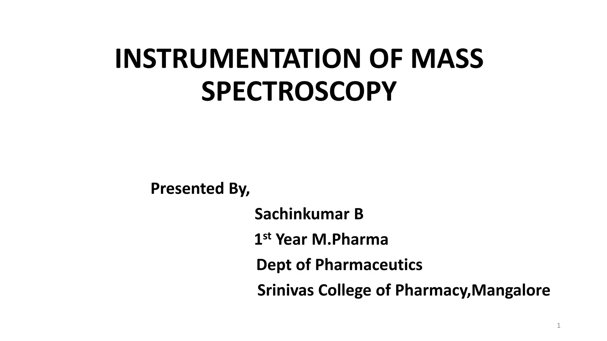 Mass spectroscopy | PPTX