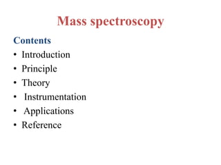 Mass spectroscopy | PPTX