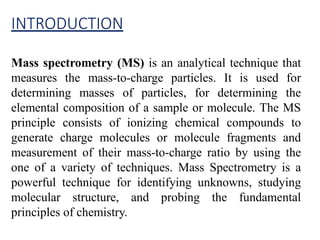 Mass Spectroscopy.pptxouljfuofyidlsyuddodof | PPTX