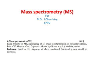 Mass spectroscopy for MSc I Chemistry of SPPU | PDF