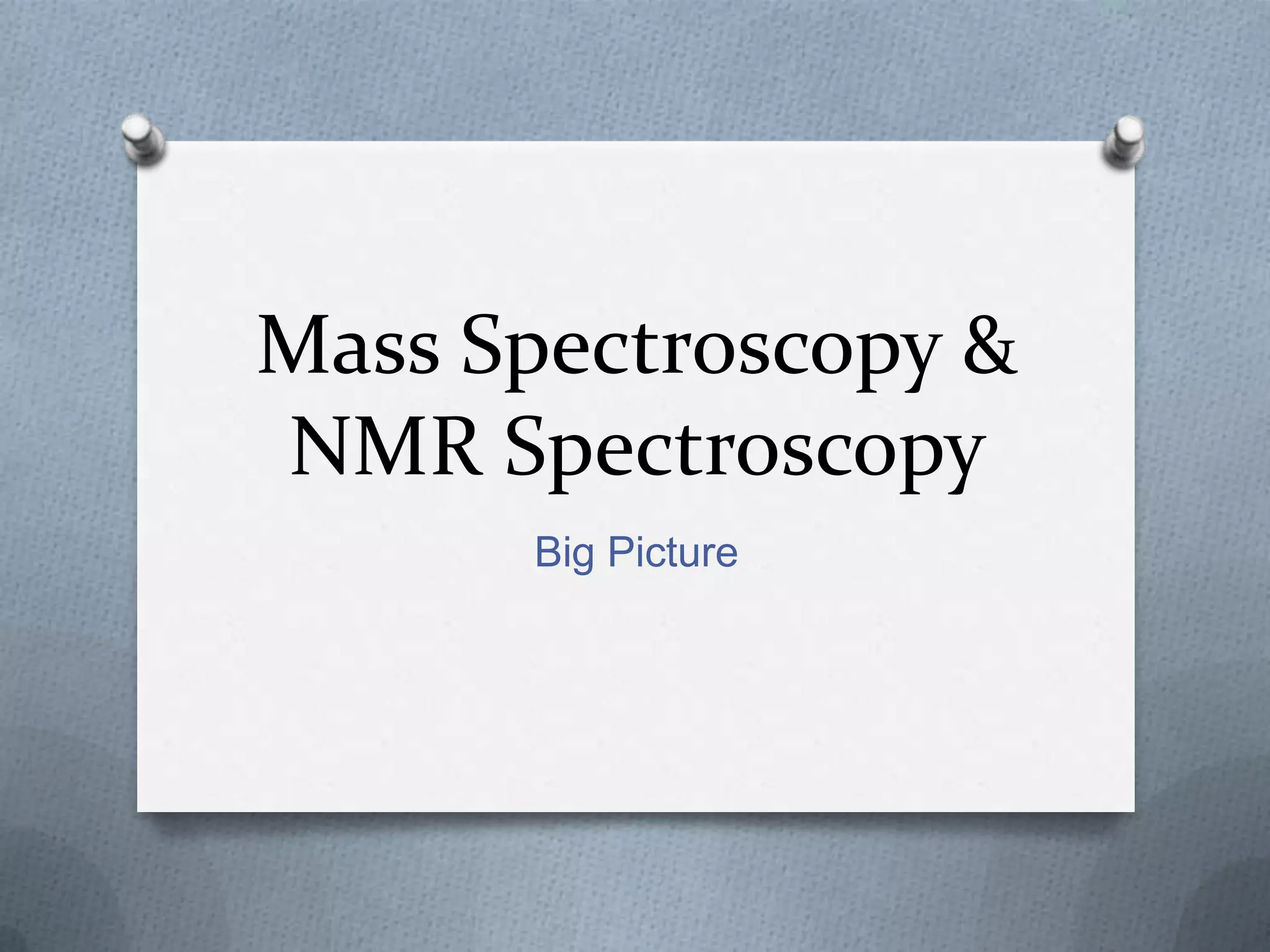 Mass spectroscopy & nmr spectroscopy | PPTX