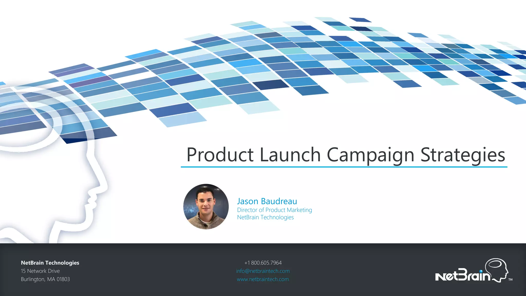MassTLC product launch campaign strategies, Jason Baudreau, NetBrain | PDF