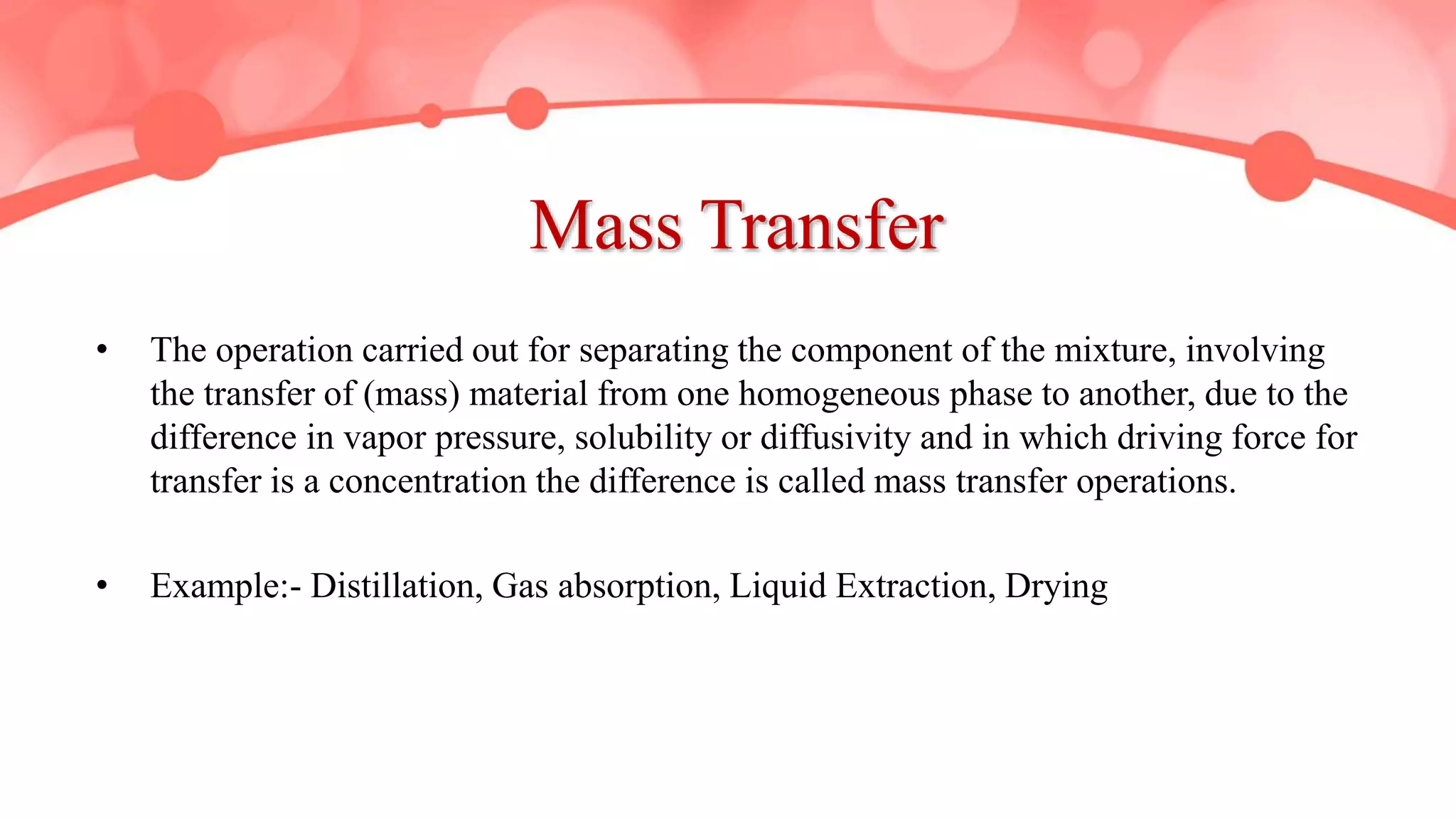 Mass transfer and examples of mass transfer processes | PPTX