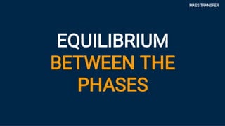 Interphase Mass Transfer and Equilibrium | PDF