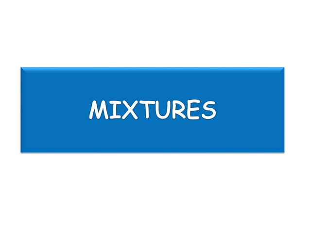 Mass, volume and mixtures | PPT