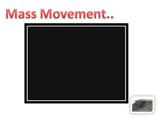 Mass Wasting | PPT