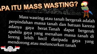 Mass wasting | PPTX