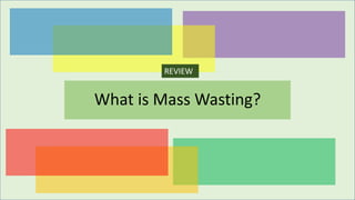 MASS WASTING.pptx