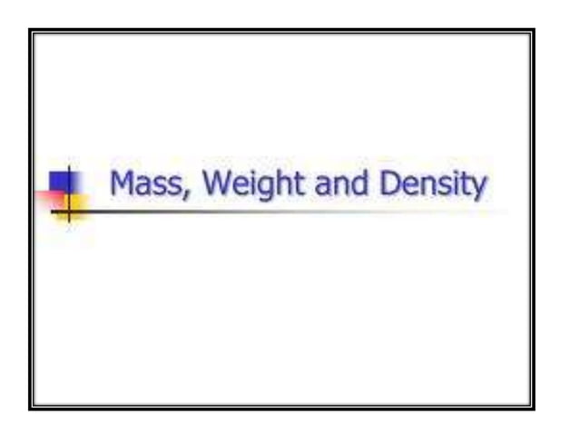 Mass, weight, and density | PPTX