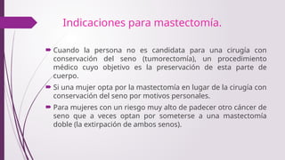 Mastectomía Radical tecnica y generalidades quirurgicas.GG.pptx