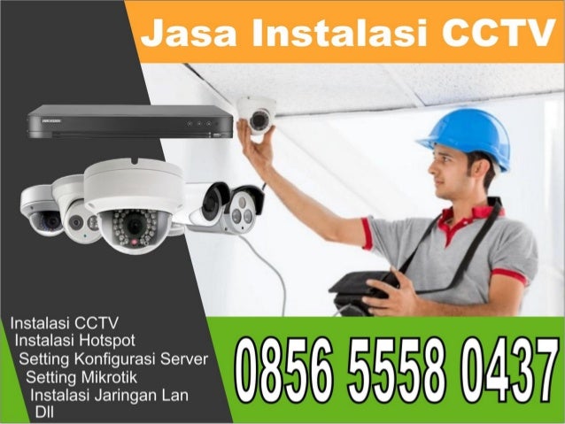 0856 5558 0437, Biaya Jasa Instalasi CCTV Per Titik Di Malang | PPT