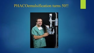 REview of Phacoemulsification | PPT