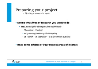 Research as a project: A good start is half the work done; David de ...