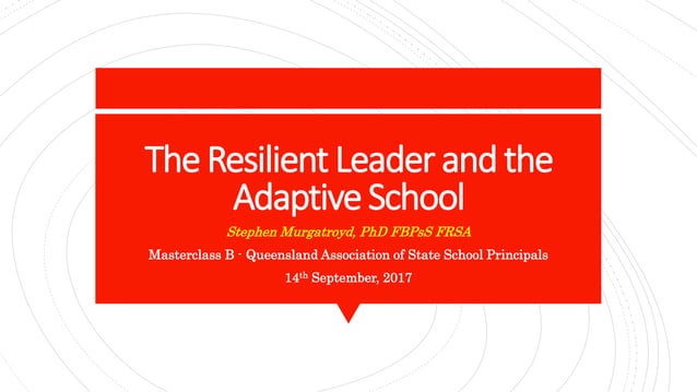 The Resilient Learner and the Adaptive School - Masterclass, Australian ...