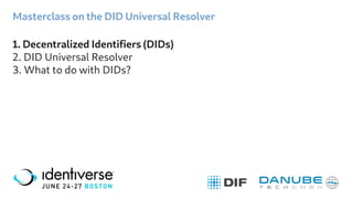 Masterclass on the DID Universal Resolver | PPT