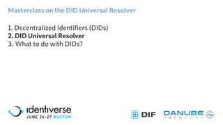 Masterclass on the DID Universal Resolver | PPT