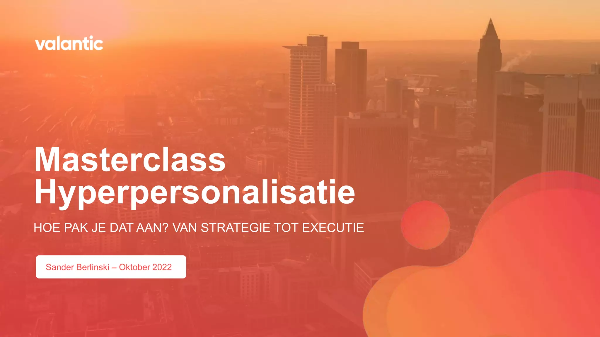 Masterclass Hyperpersonalisatie - Van Strategie tot Executie 1.0 | PPT