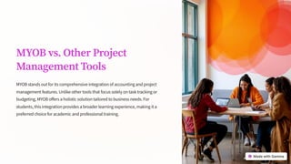 Mastering MYOB: A Comprehensive Guide for students | PPT