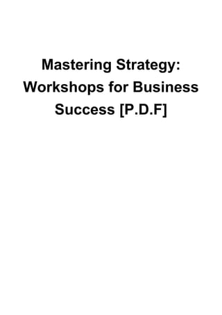 Mastering Strategy: Workshops for Business Success [P.D.F] | PDF ...