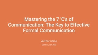mastering-the-7-c-s-of-communication-the-key-to-effective-formal ...