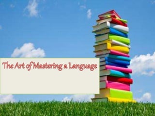Mastering a language | PPT