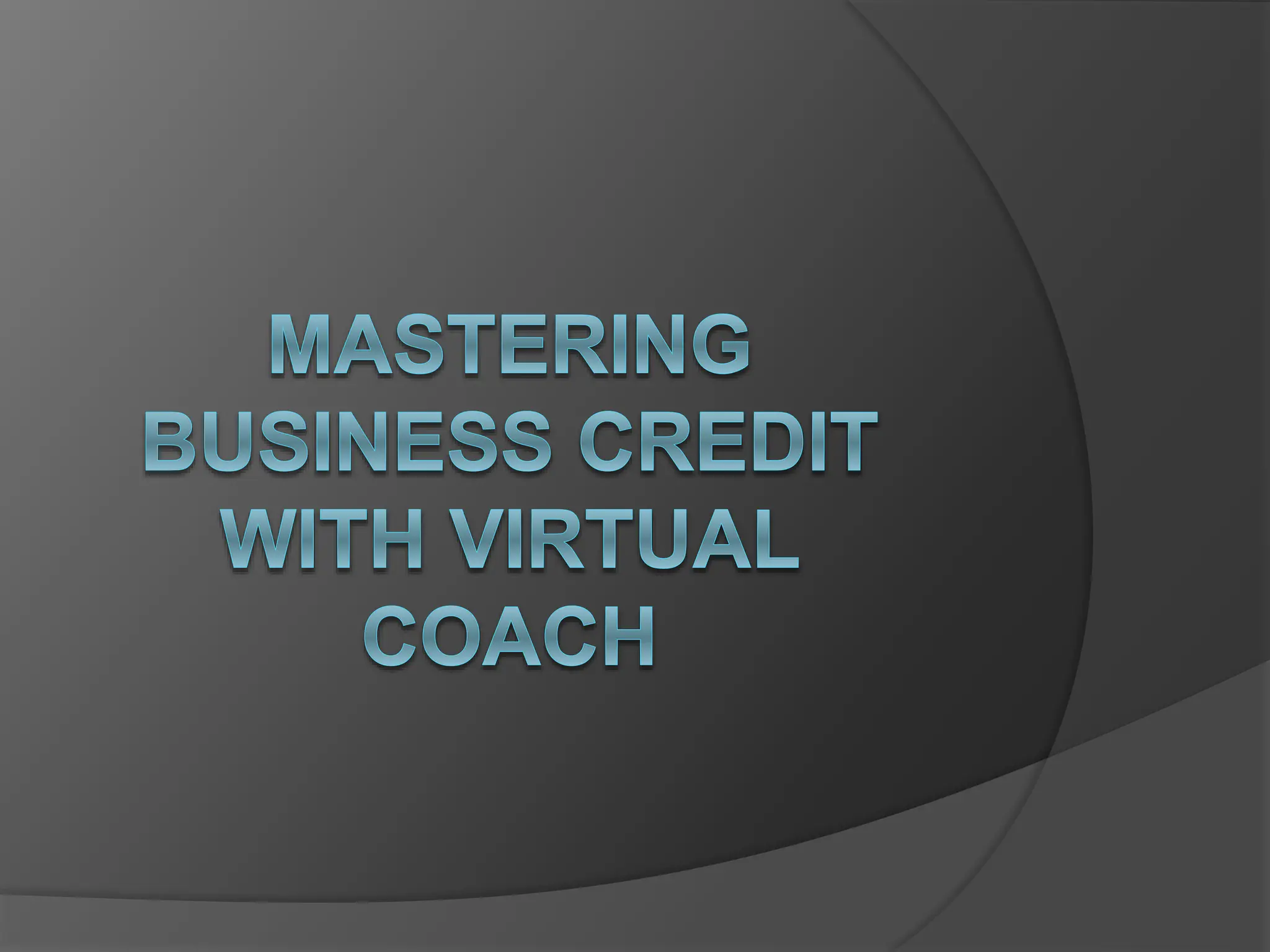 Mastering Business Credit with Virtual Coach.pptx