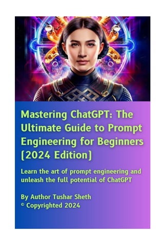 Mastering Chatgpt The Ultimate Guide To Prompt Engineering For Beginners 2024 Edition by Author ...