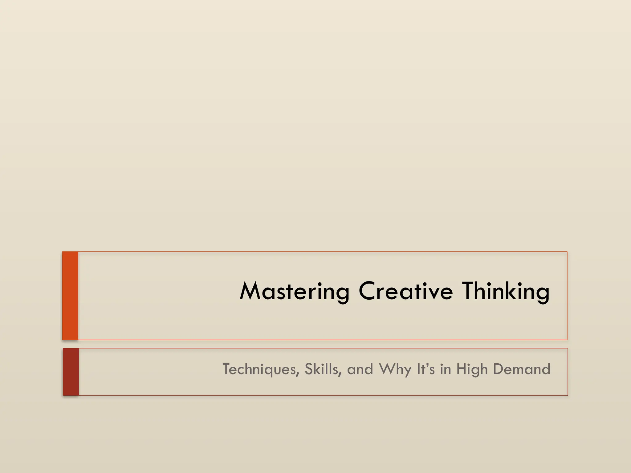 Mastering Creative Thinking: Techniques, Skills, and Why It’s in High ...