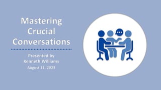 Mastering Crucial Conversations PowerPoint Design | PPTX