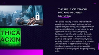 Mastering Cyber Defense Ethical Hacking Training in Kochi.pptx