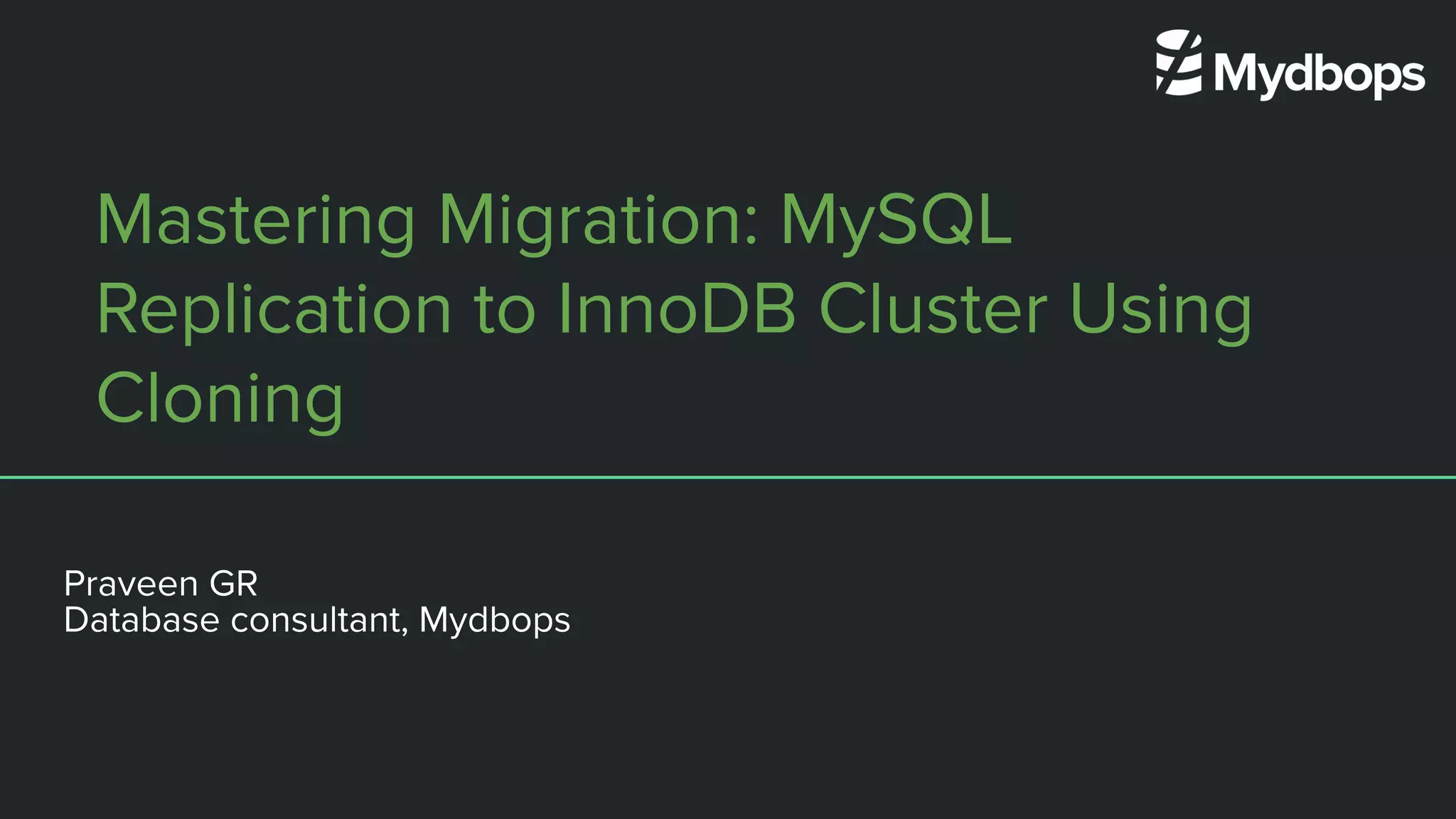 Mastering Database Migration_ Native replication (8.0) to InnoDB Cluster (8.0) with Cloning Best ...