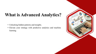 Mastering Data Insights: Advanced Analytics Consulting Services | PPT