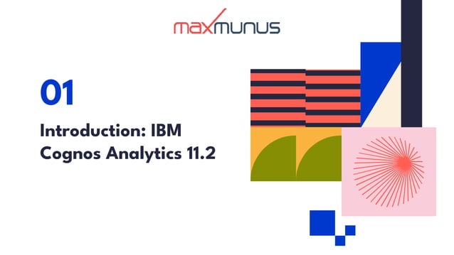 Mastering IBM Cognos Analytics 11.2: A Comprehensive Online Cloud Training Guide for Beginners | PPT
