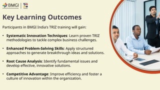 Mastering Innovation: BMGI India’s TRIZ Training for Business Problem-Solving | PPT