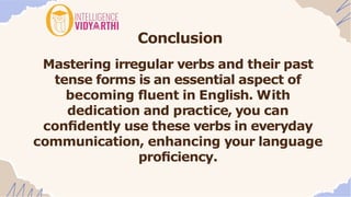 mastering irregular verbs a guide to past tense | PPTX
