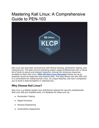 Mastering Kali Linux_ A Comprehensive Guide to PEN-103.docx