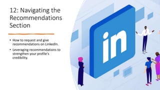 Mastering LinkedIn - From Profile Setup to Networking Success | PPTX