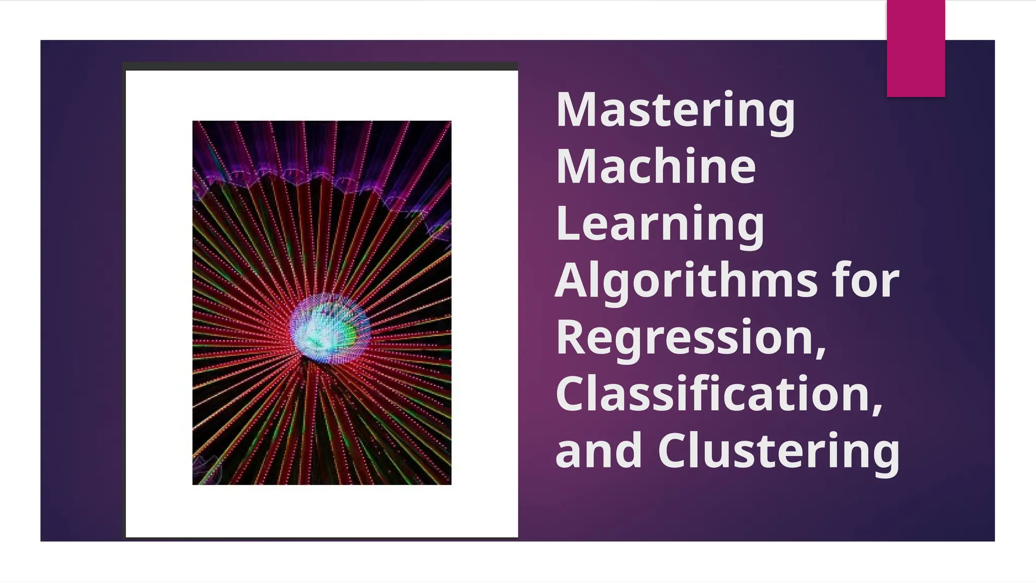 Mastering Machine Learning Algorith.pptx