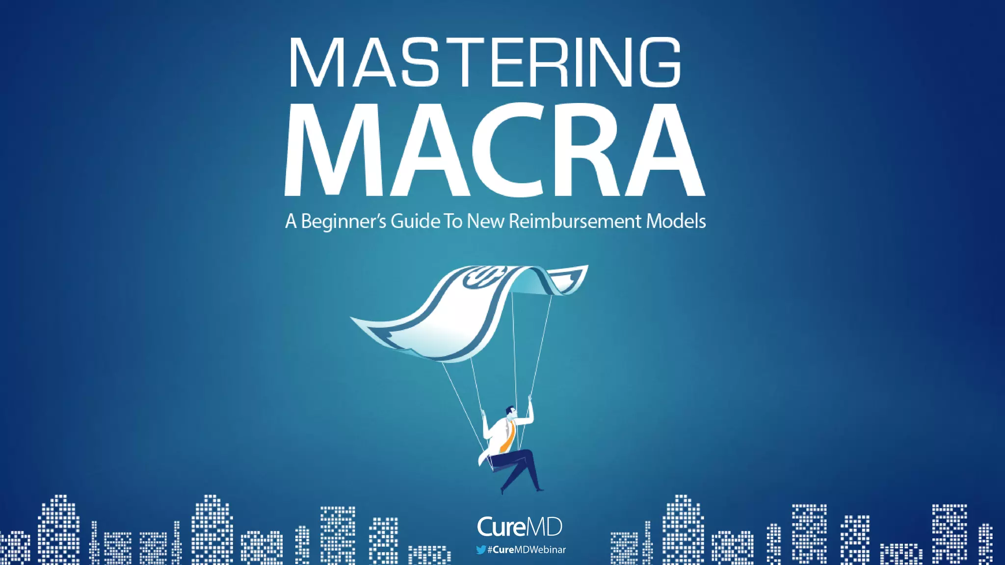 Mastering MACRA: A Beginner’s Guide to New Reimbursement Models | PDF