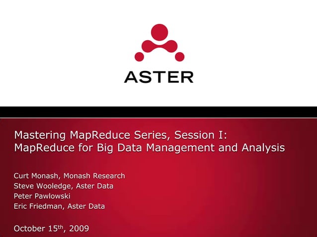 Mastering MapReduce: MapReduce for Big Data Management and Analysis | PPT