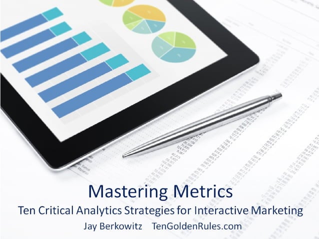 Mastering Metrics - Ten Critical Analytics and Performance Measurement ...