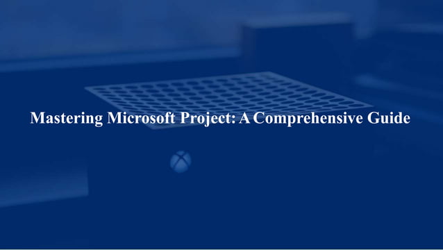 Mastering Microsoft Project_ A Comprehensive Guide.pptx