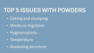 Mastering Moisture in Powders: Flowability and Beyond | PPT