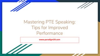 Mastering PTE Speaking | PPTX
