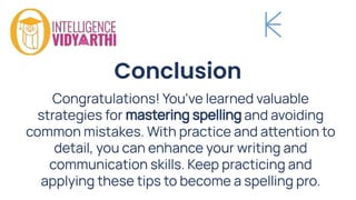 Mastering spelling how to avoid common mistakes.pptx