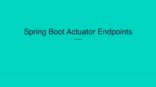 Mastering Spring Boot's Actuator with Madhura Bhave | PPT