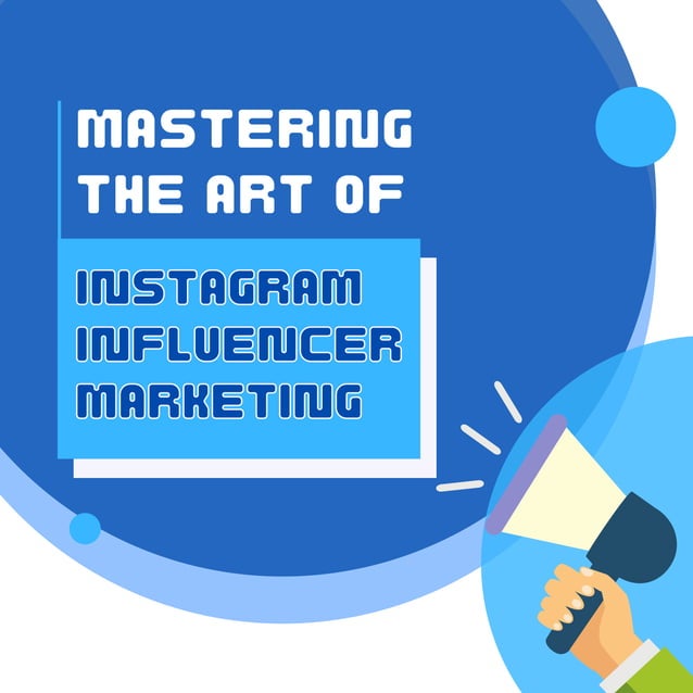 Mastering The Art Of Instagram Influencer Marketing Pdf